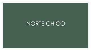 Norte_Chico_-_5º.pptx