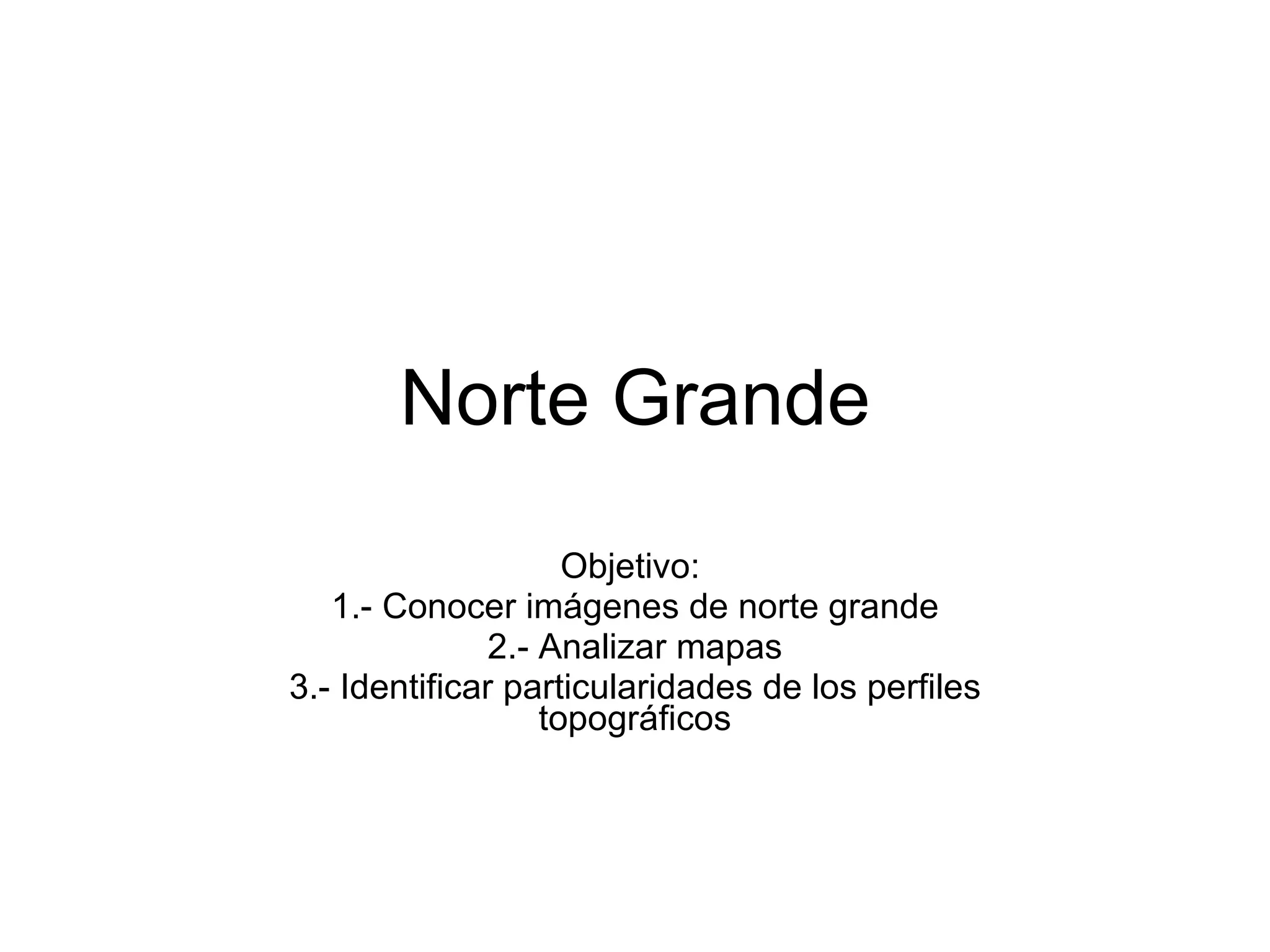 Norte grande 6º Básico | PPT