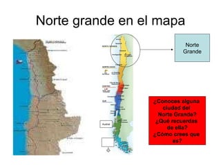 Norte grande 6º Básico | PPT