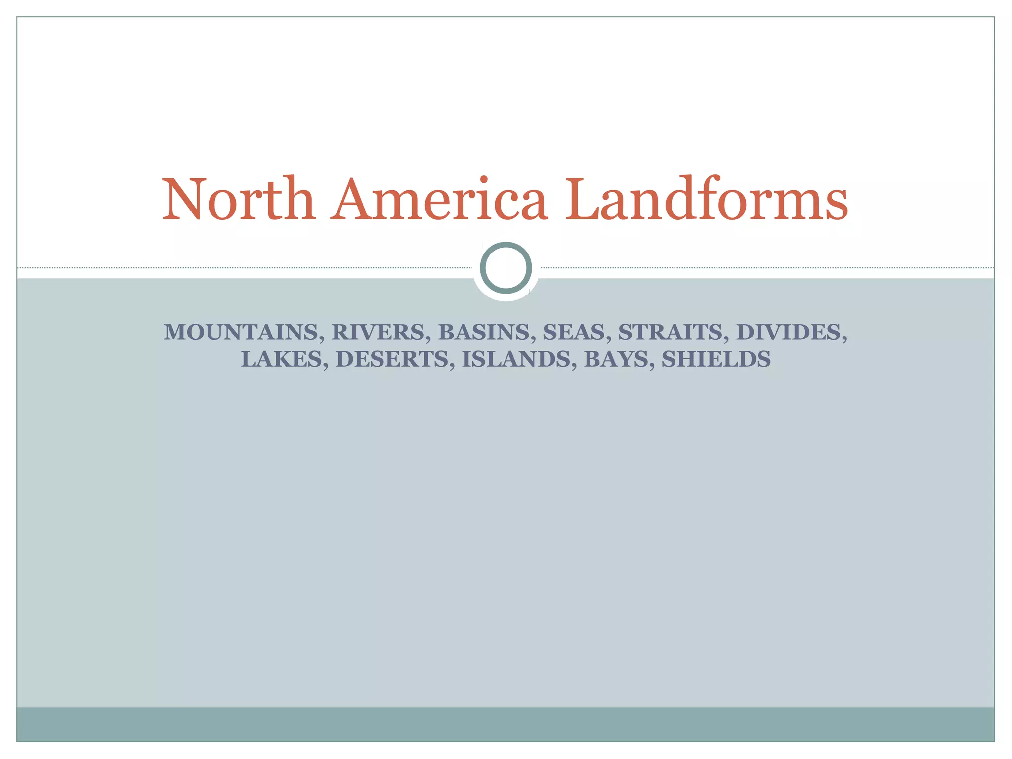 North America Landforms | PPT