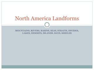 North America Landforms | PPT