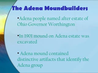North american cultures moundbuilders 1 adena | PPT