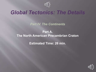 North American Precambrian Craton Part A | PPSX