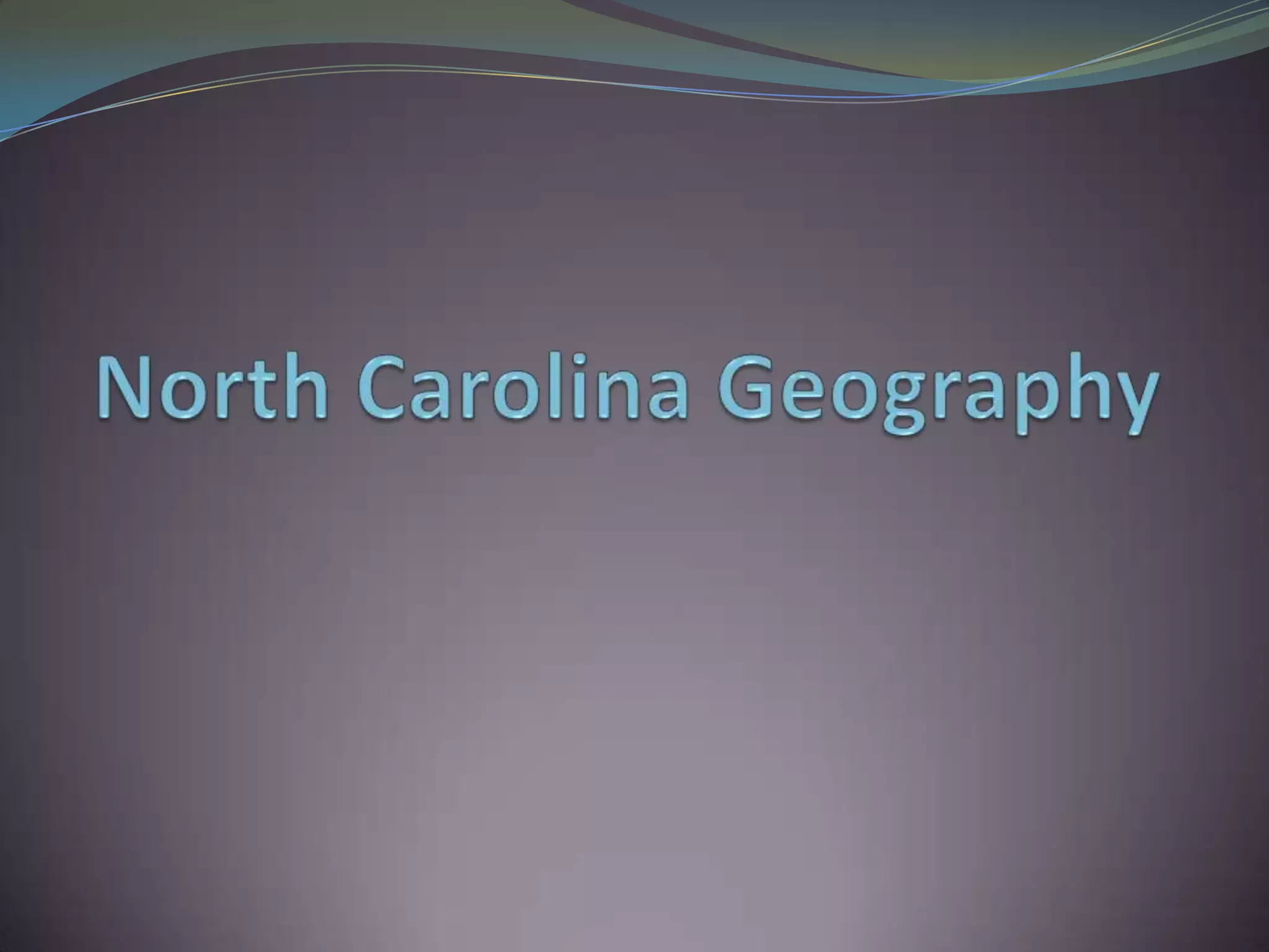 North carolina geography | PPTX