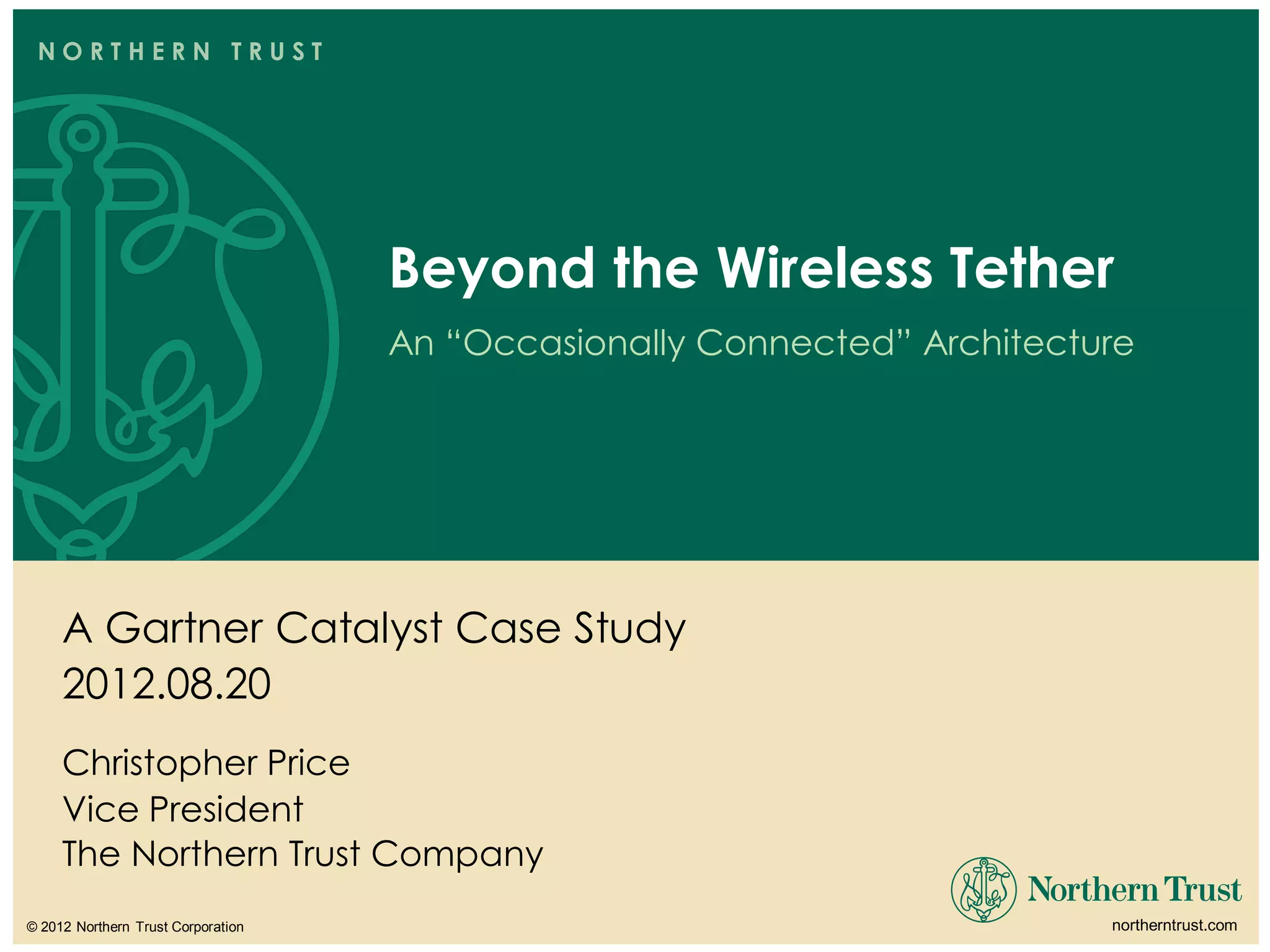 Northern Trust Case Study from Gartner Catalyst 2012 Featuring Layer 7 Mobile Access Gateway ...