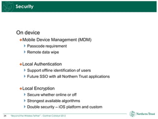 Northern Trust Case Study from Gartner Catalyst 2012 Featuring Layer 7 Mobile Access Gateway ...
