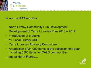 North fitzroy library 2011 final | PPTX | Technology & Computing