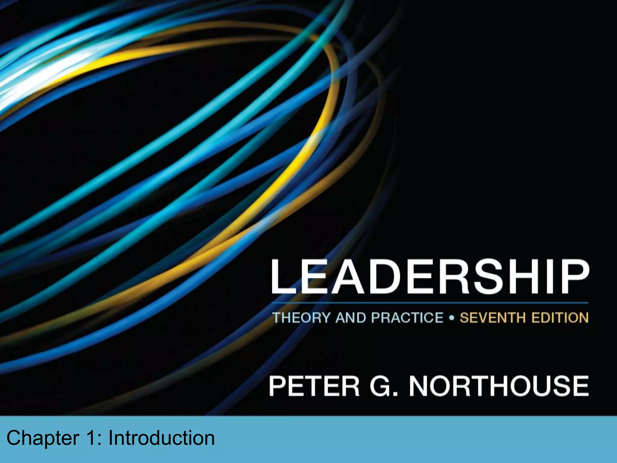 Northhouse 7th edition chapter 1 Introduction.ppt