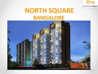 North square bangalore | PPT