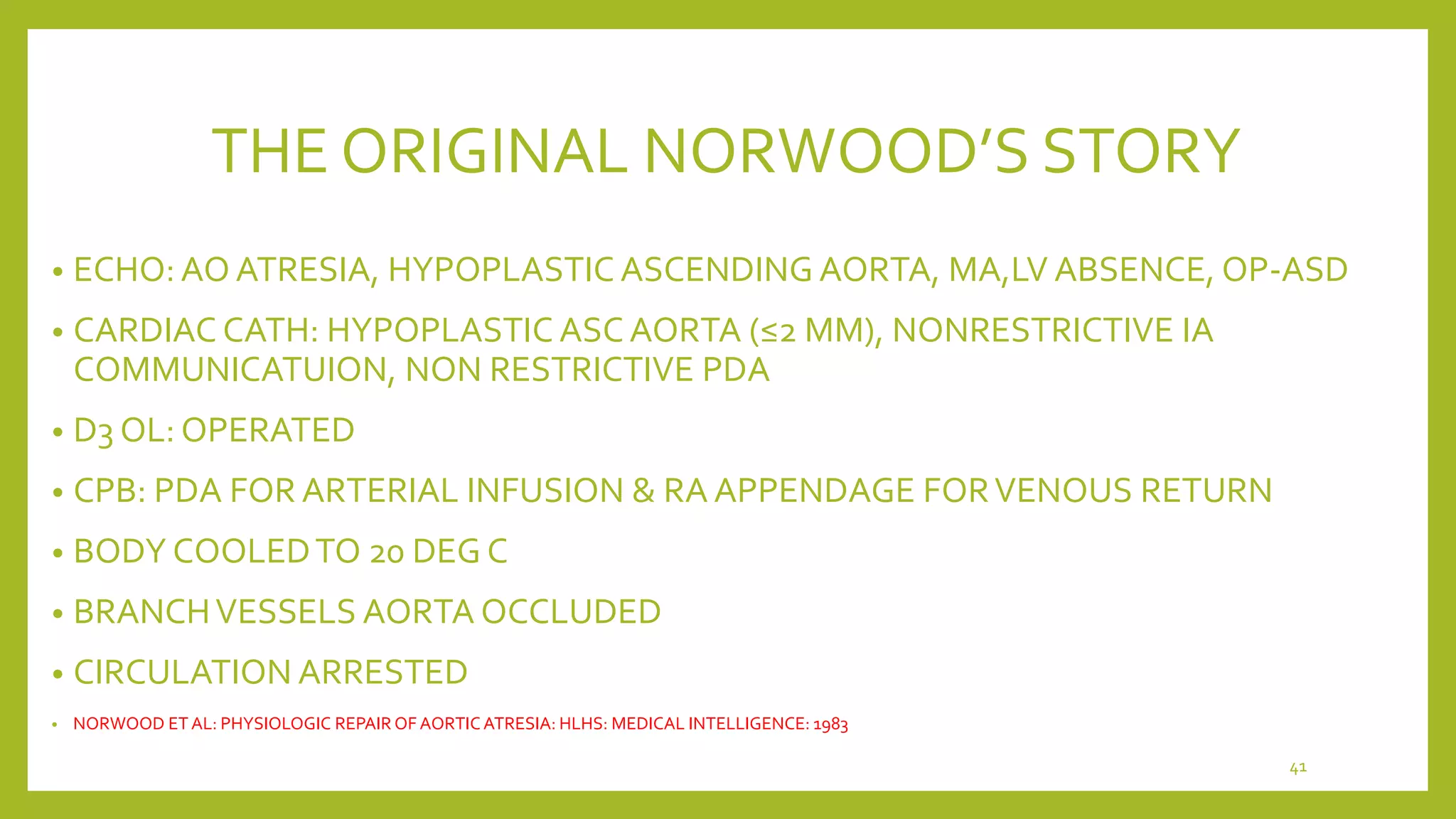 HYPOPLASTIC LEFT HEART SYNDROME & NORWOOD PROCEDURE- A REVIEW | PPTX