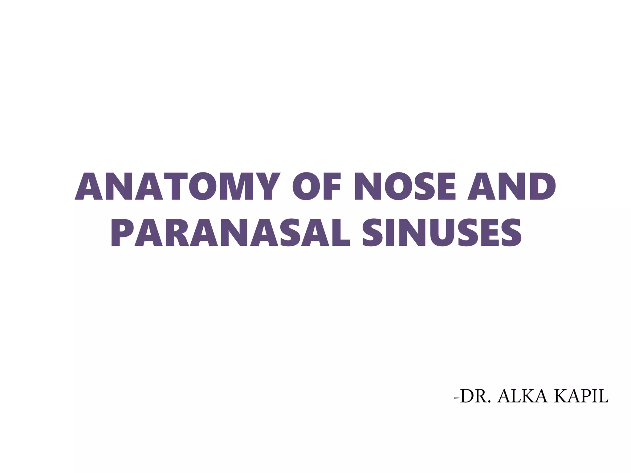 Anatomy of Nose and Paranasal Sinuses | PPTX