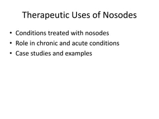 Nosodes in Homeopathy, Understanding the Basis and Applications.pptx ...