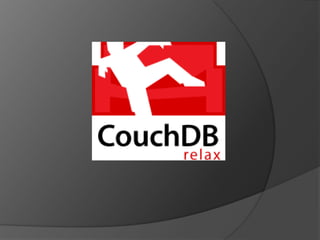 NoSQL databases and CouchDB | PPTX | Databases | Computer Software and Applications