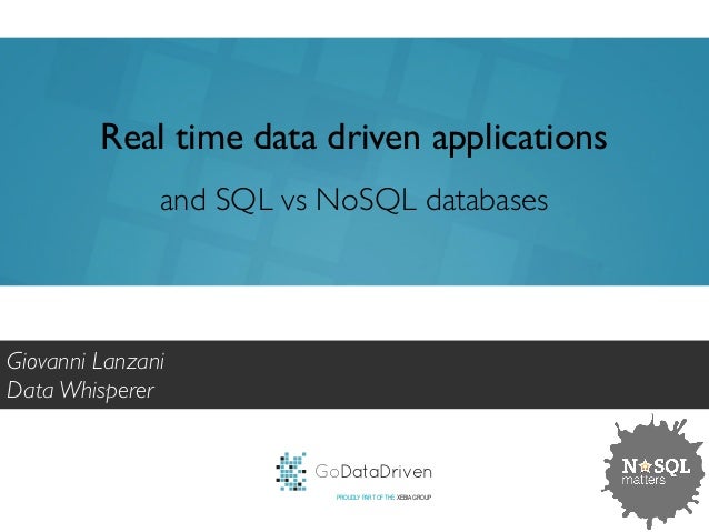 Real time data driven applications (and SQL vs NoSQL databases)
