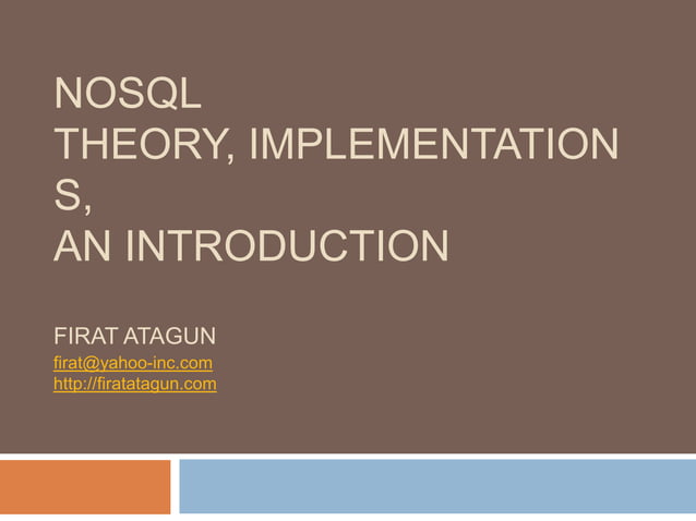 NoSQL Introduction, Theory, Implementations | PPT | Free Download