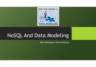 Big Challenges in Data Modeling: NoSQL and Data Modeling | PDF | Databases | Computer Software ...