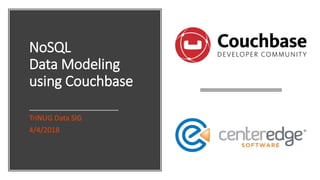 NoSQL Data Modeling using Couchbase | PPT