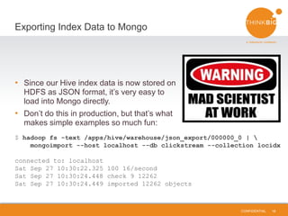 Lightning Talk: Why and How to Integrate MongoDB and NoSQL into Hadoop ...
