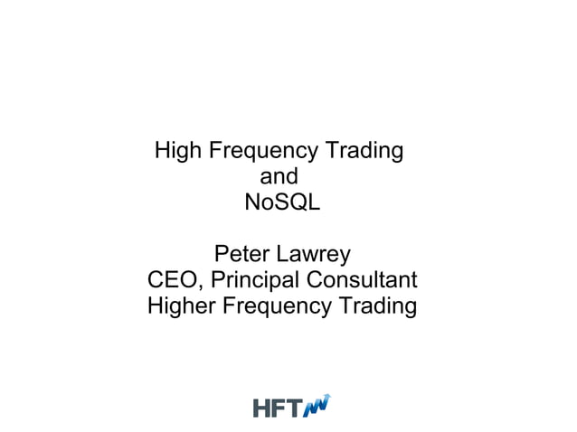High Frequency Trading and NoSQL database | PPT