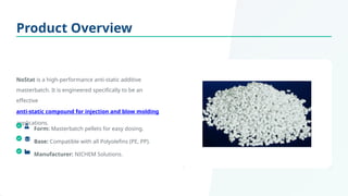 NoStat Anti-Static Additive for Injection & Blow Molding | PPTX