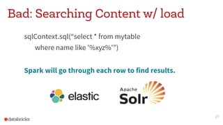 Not Your Father's Database: How to Use Apache Spark Properly in Your ...