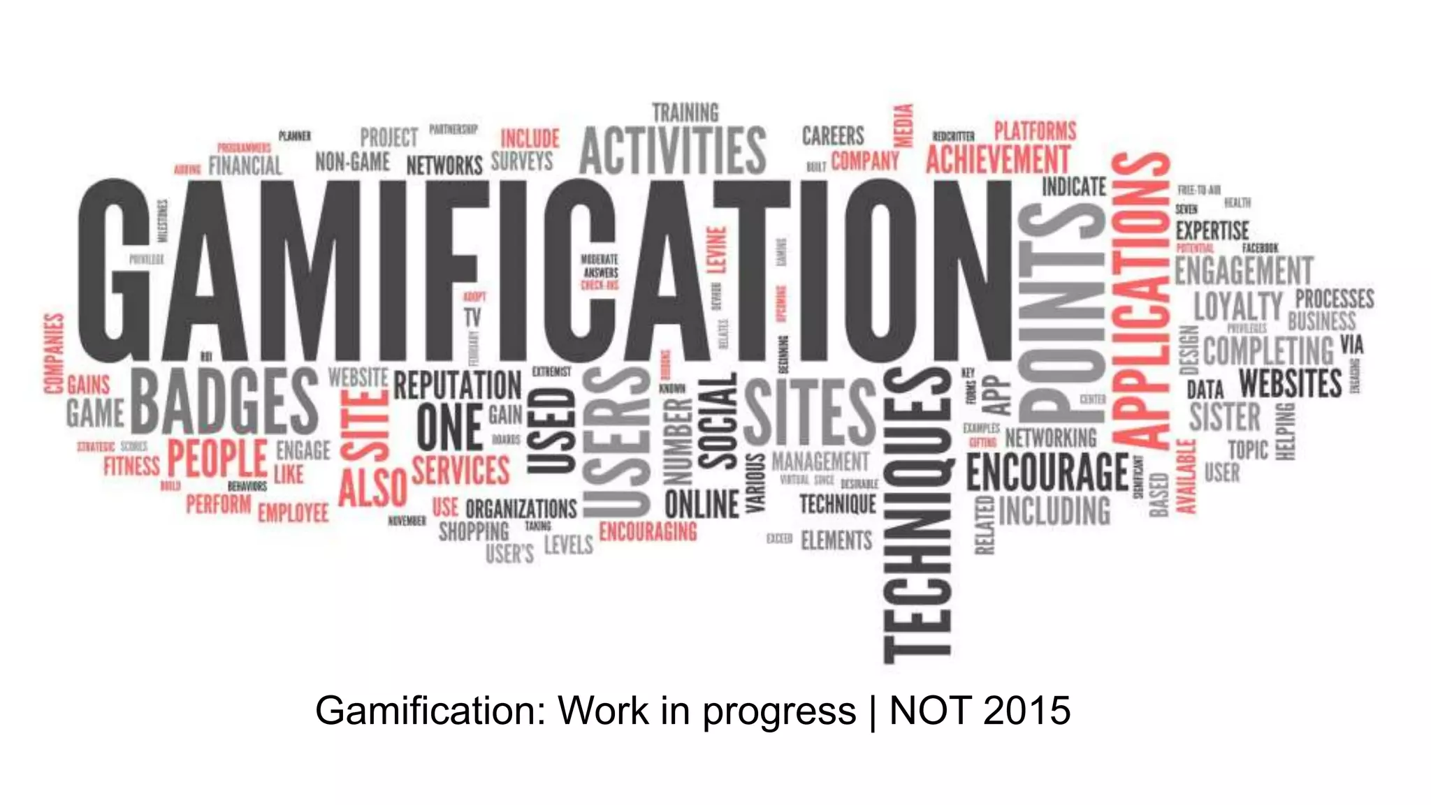 Not 2015 presentatie Serious Gaming en Gamification | PPTX