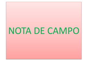 Nota de campo | PPTX