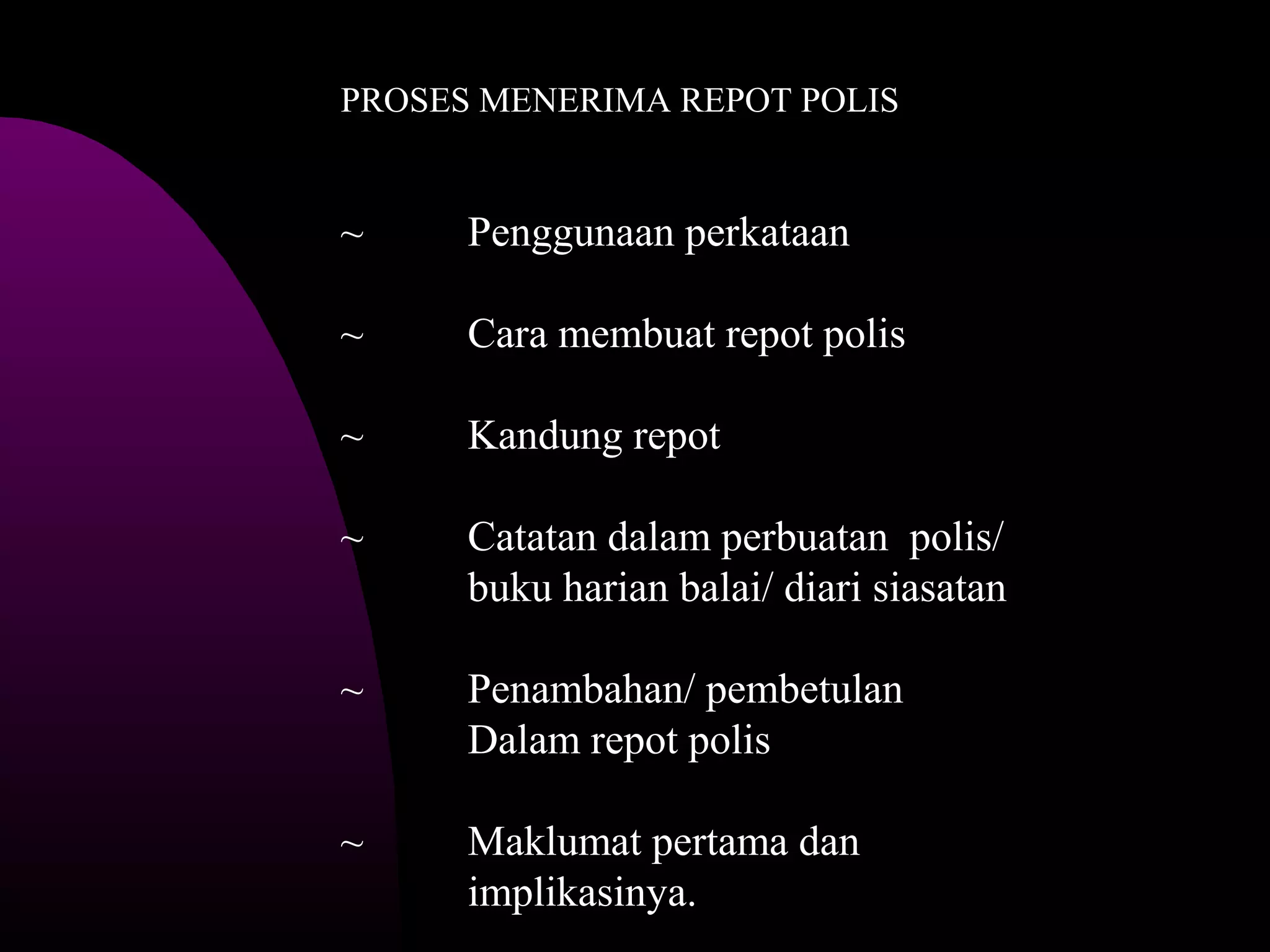 Kursus Asas Siasatan - Laporan Polis Maklumat Pertama (FIR) | PPT