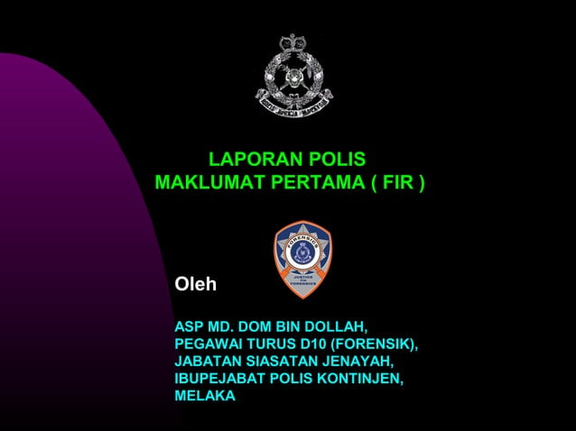 Kursus Asas Siasatan - Laporan Polis Maklumat Pertama (FIR) | PPT