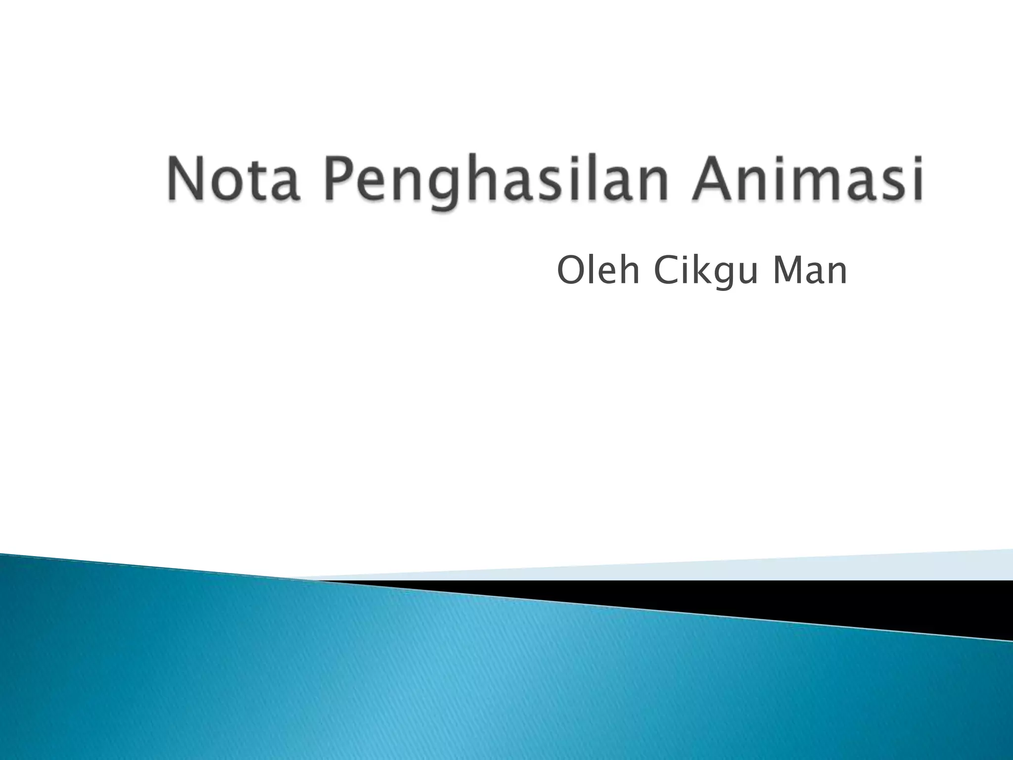 Nota penghasilan animasi | PPTX