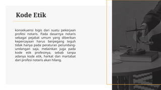 Etika notaris dalam ilmu hukum dan lainnya | PPTX