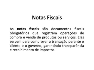 Tipos de notas fiscais, ordem de serviço | PPT