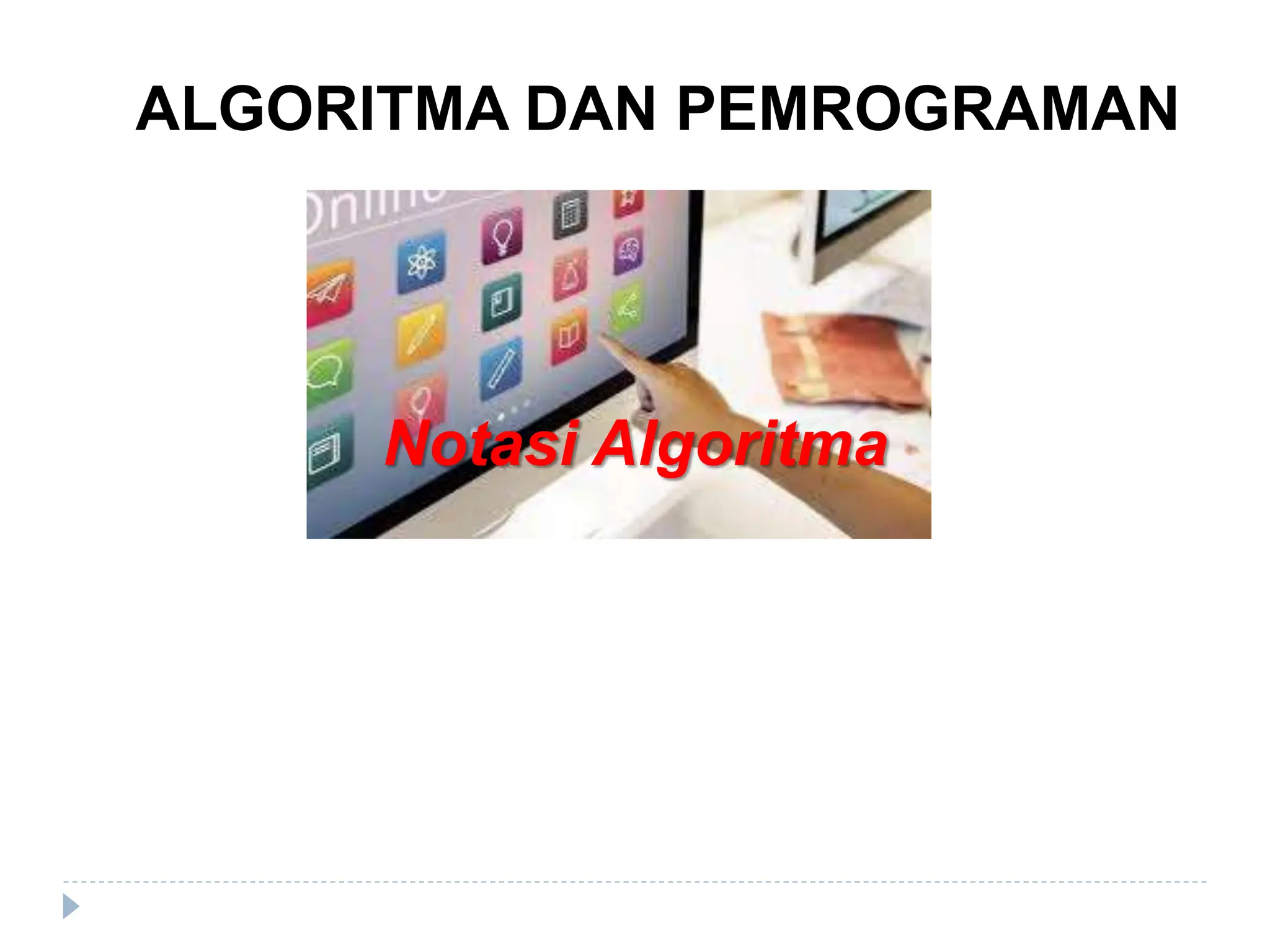 Notasi Algoritma pada bahsa pemograman .pptx
