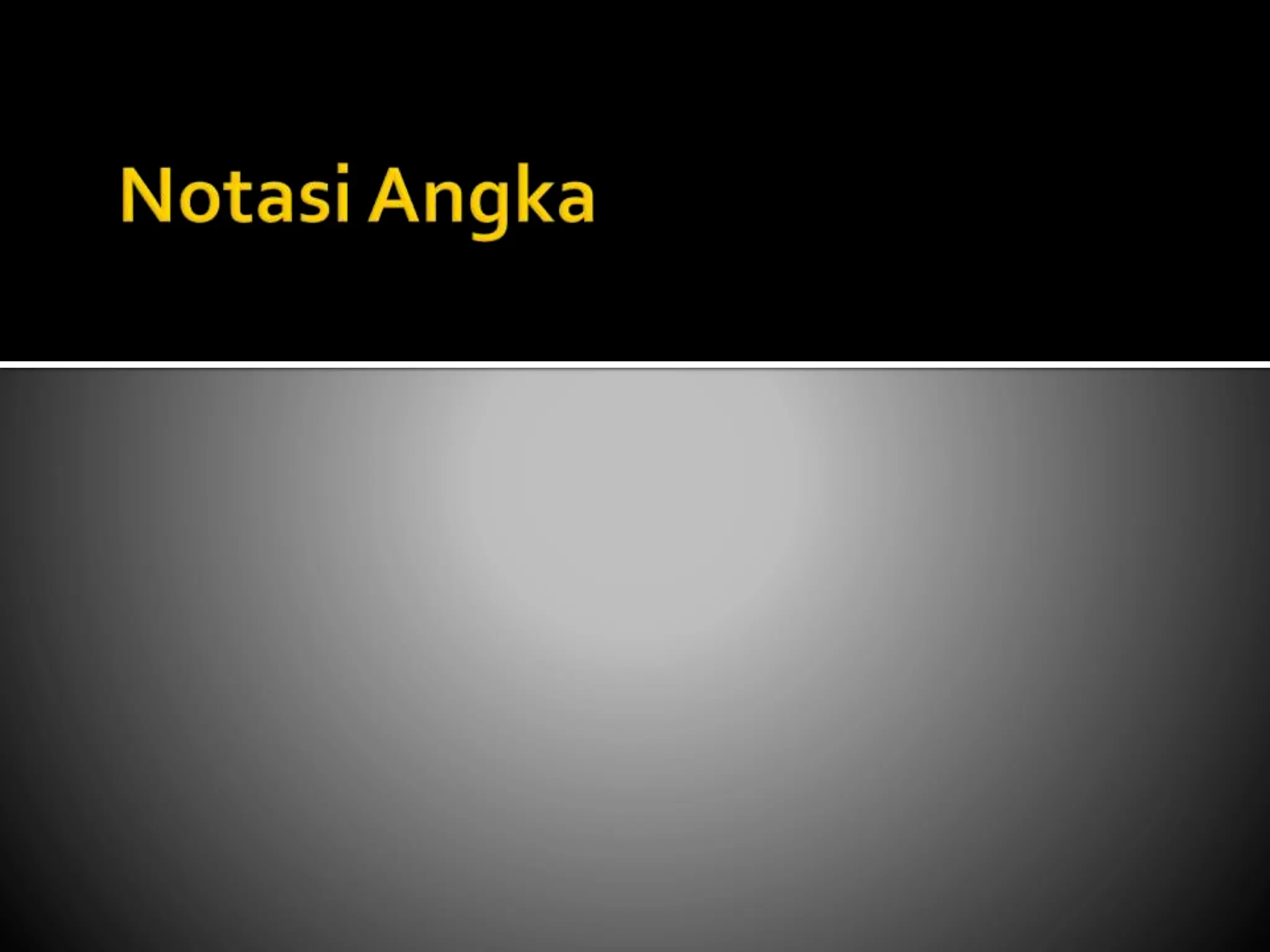 Memahami Notasi Balok dan Notasi Angka.pptx