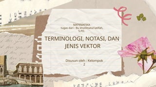 Terminologi dan Notasi vektor kelas 10.pptx
