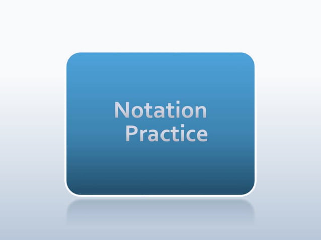 Notation slides | PPT