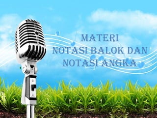 materi notasi balok dan notai angka dalam musik | PPTX