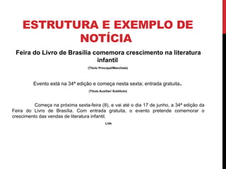 Estrutura e Características da Notícia: Guia Completo com Exemplo ...