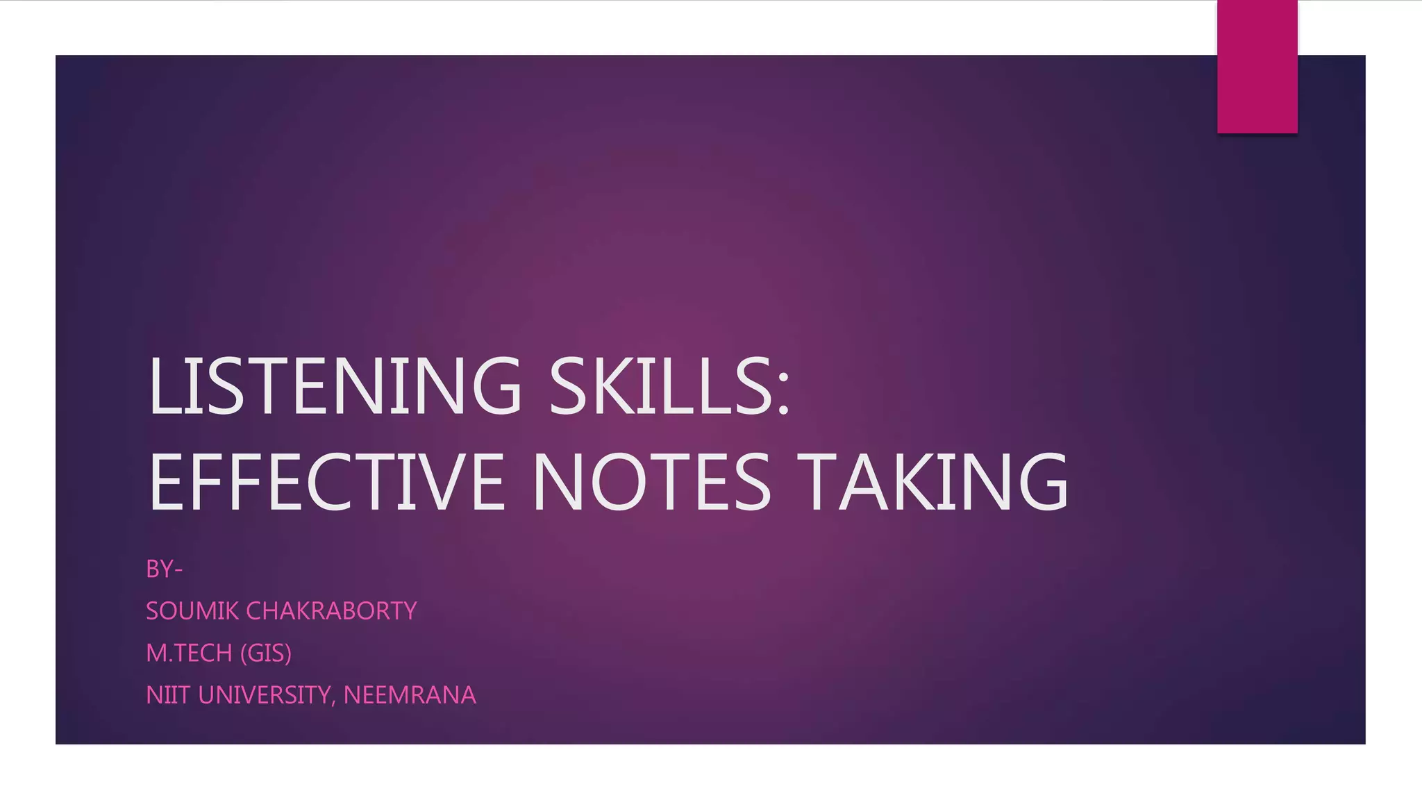 Note taking Effectiveness Listeninng Skill | PPTX