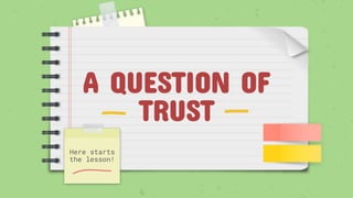 Question of Trust_Supplementary Reading X .pptx