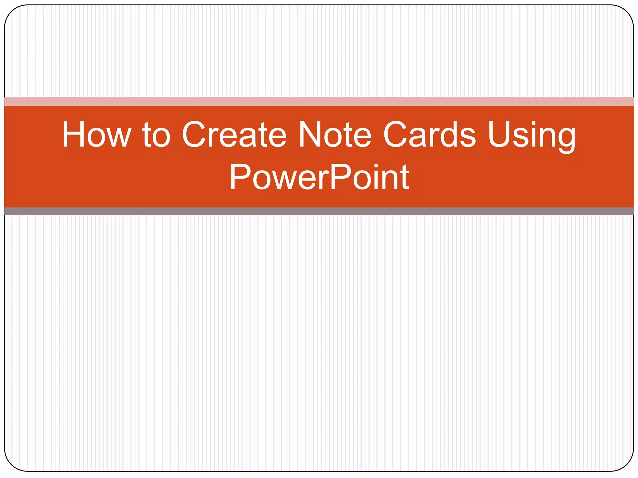 Note cards in power point | PPTX