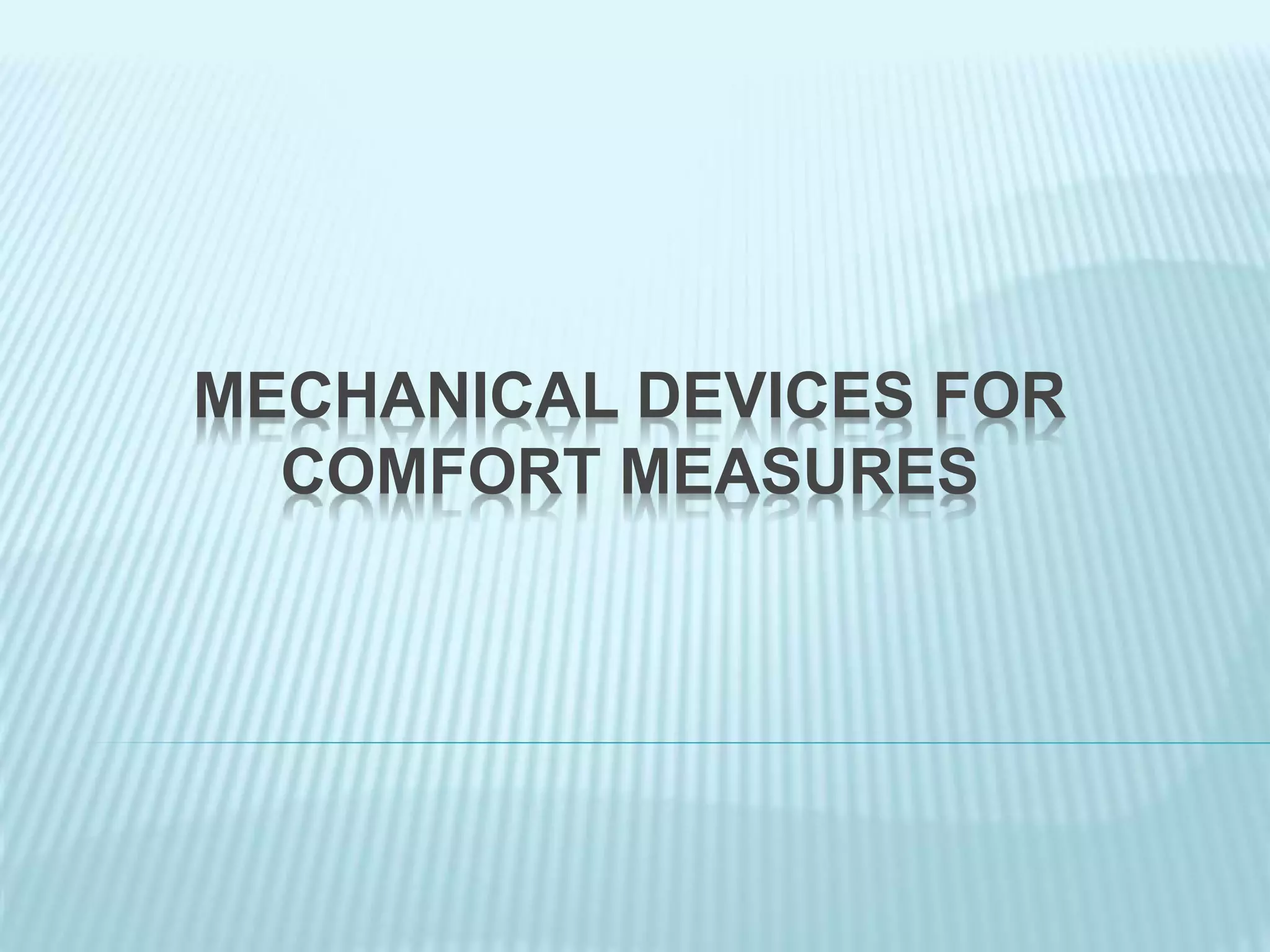 Comfort Devices | PPTX