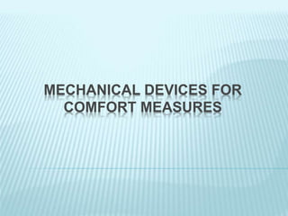 Comfort Devices | PPTX