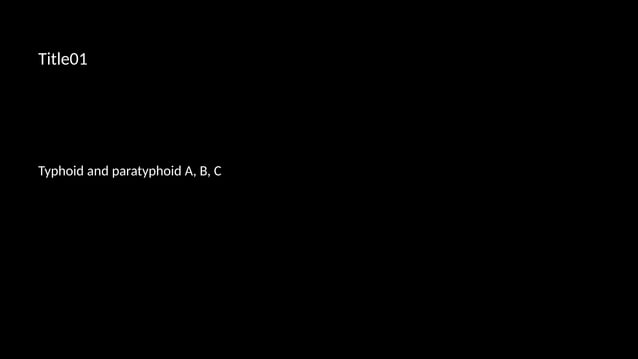 Typhoid fever and paratyphoid fever.pptx