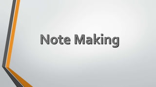 NOTE MAKING class 11 | PPTX