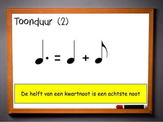 Notenvaardigheden toonduur (verlengen) | PPTX | Music | Entertainment