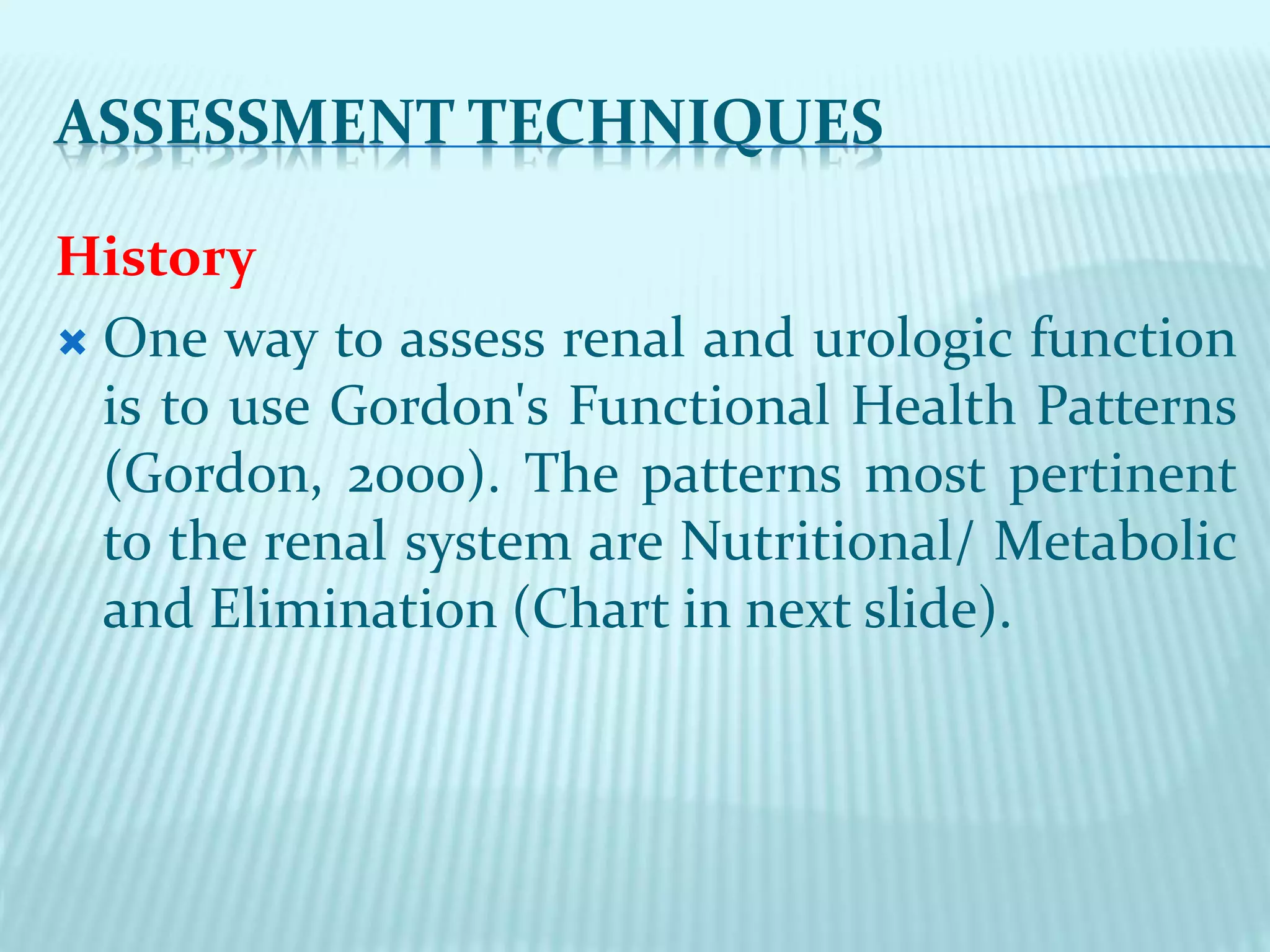 Note on assessment of renal or urinary system | PPTX