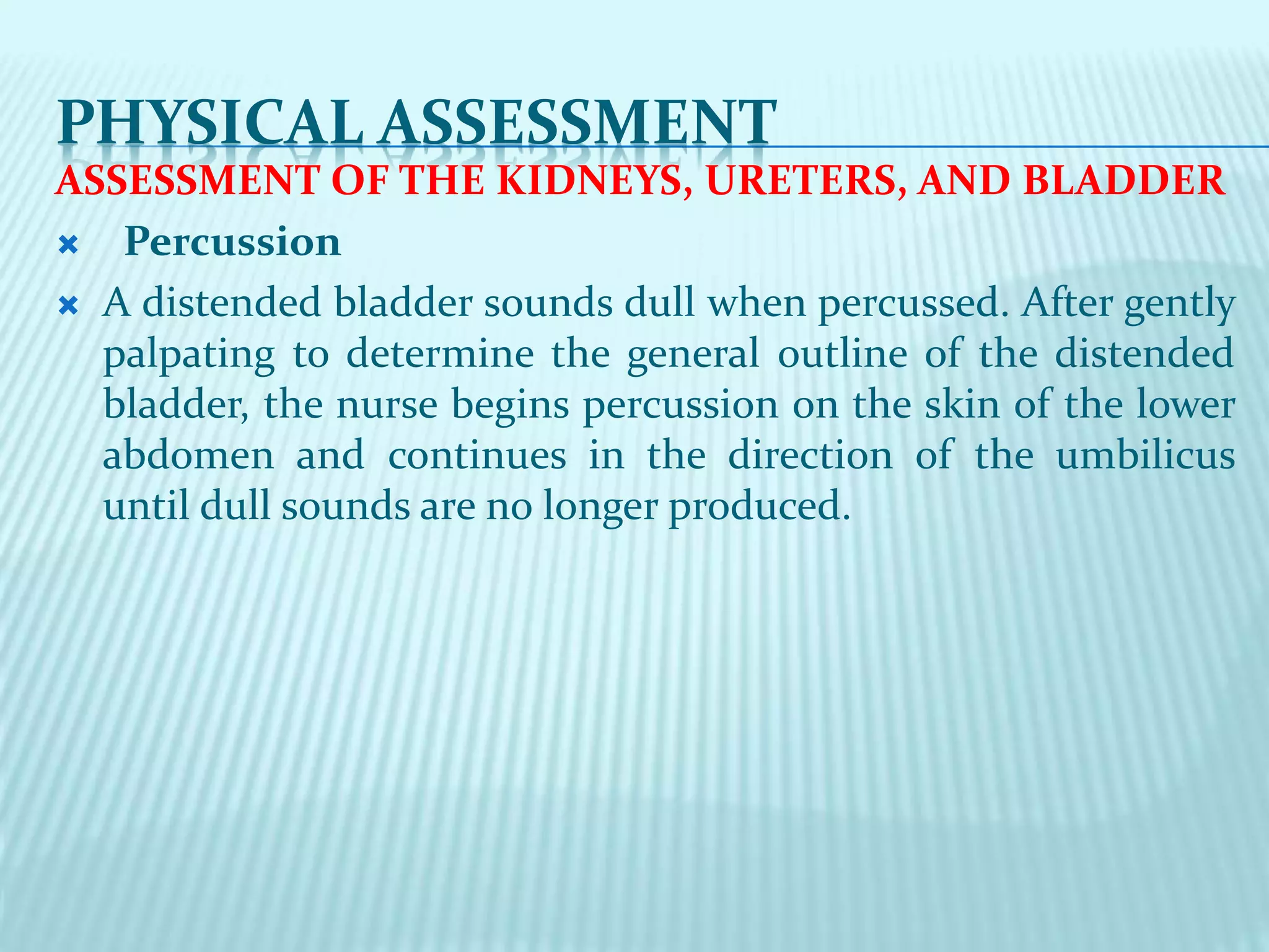 Note on assessment of renal or urinary system | PPTX