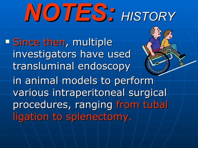 NOTES (Natural Orifice Transluminal Endoscopic Surgery)- By Dr. Onkar | PPT