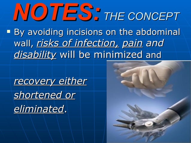 NOTES (Natural Orifice Transluminal Endoscopic Surgery)- By Dr. Onkar | PPT